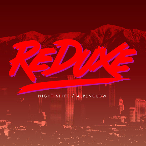 Stream Night Shift (All Night Long) by Reduxe | Listen online for free ...