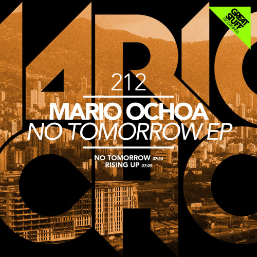 Stream Mario Ochoa ™ | Listen to Mario Ochoa - No Tomorrow EP [Great ...