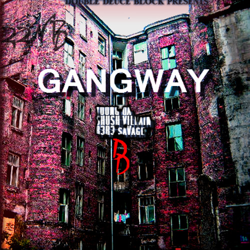 Stream DD - BLOCK - GANGWAY by DOUBLE DEUCE BLOCK | Listen online for ...