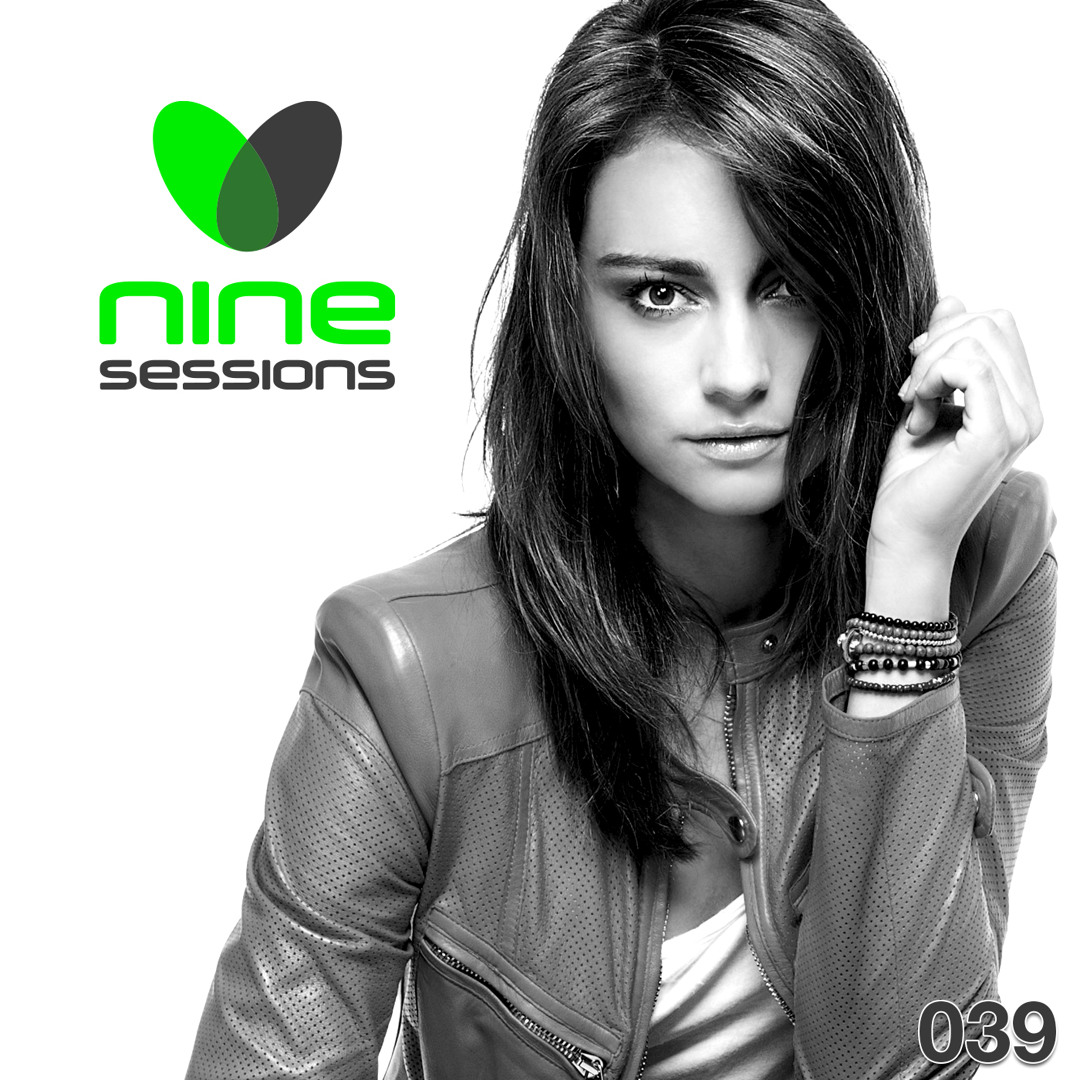 Stream Nine Sessions By Miss Nine - Episode 039 by MissNine | Listen ...