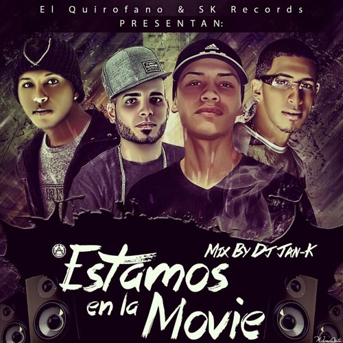 Stream Dj Jan-K & Segui El Cirujano Musical - Estamos En La Movie ...