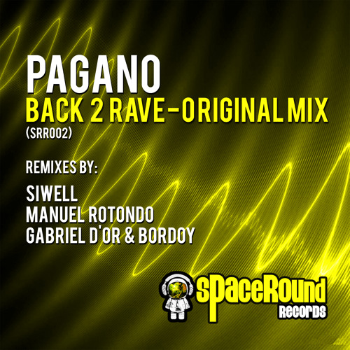 Stream Pagano - Back 2 Rave (Original Mix ) Preview by Space Round ...