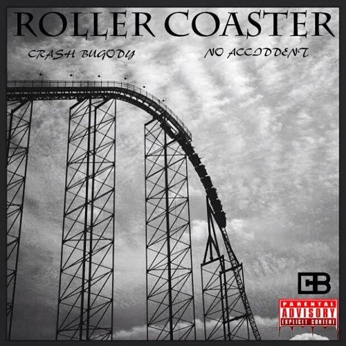 Stream ROLLERCOASTER by CRASH BUGODY | Listen online for free on SoundCloud