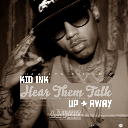 Up And Away Kid Ink Explicit