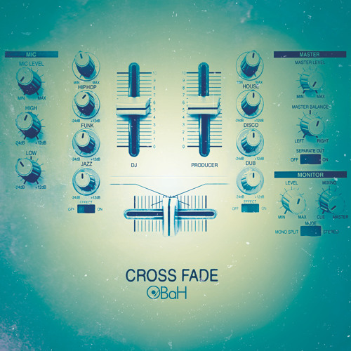 Stream OBaH | Listen to Cross Fade playlist online for free on SoundCloud