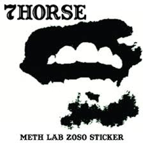 Listen to playlists featuring 7Horse - Meth Lab Zoso Sticker by Luka ...