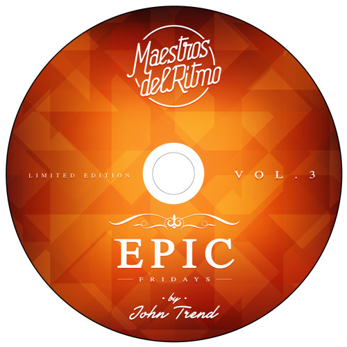 Maestros del Ritmo presents "EPIC Fridays" - vol.3 / 2013 Official Mix ...