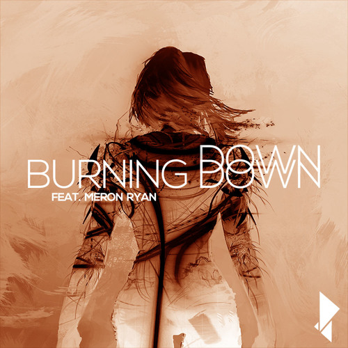 Stream Soulero Feat. Meron Ryan - Burning Down by Soulero | Listen ...