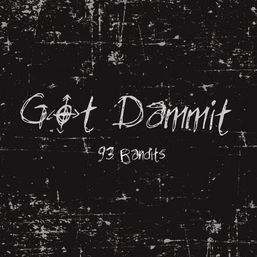 Stream Got DAMMIT! (Prod By. Quazar Makeinu) by 93 Bandits | Listen ...