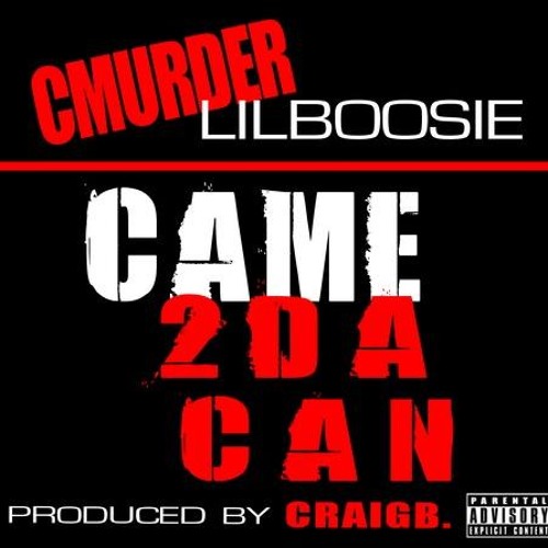 Stream **BRAND NEW** C Murder Feat. Lil Boosie - Came 2 Da Can by DJ T ...
