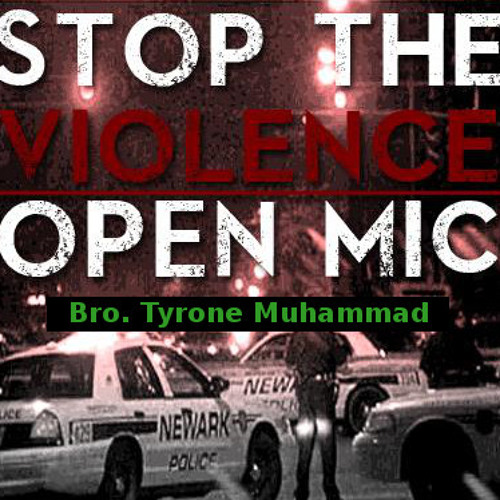 Stream Bro. Tyrone Muhammad Speaks Out @ AJ Songwarrior's STOP THE ...