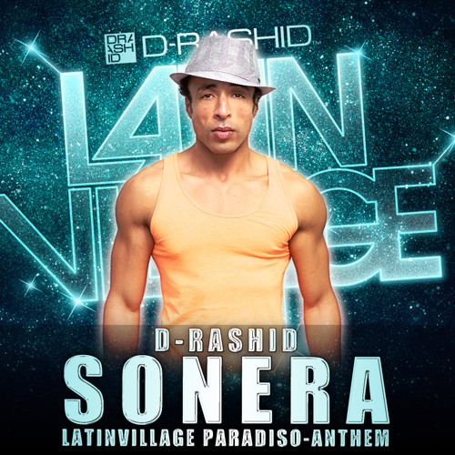 Stream D - Rashid - Sonera (LatinVillage Paradiso Anthem)Free Download ...