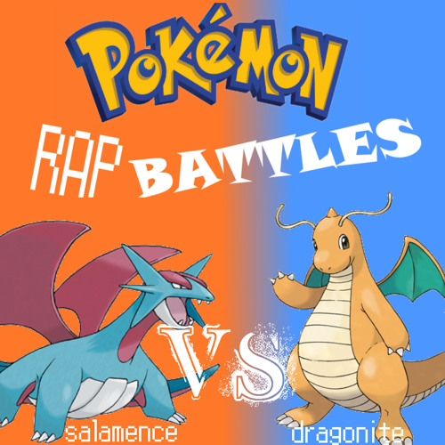 Stream Dragonite VS Salamence - Pokemon Rap Battles #3 by ...