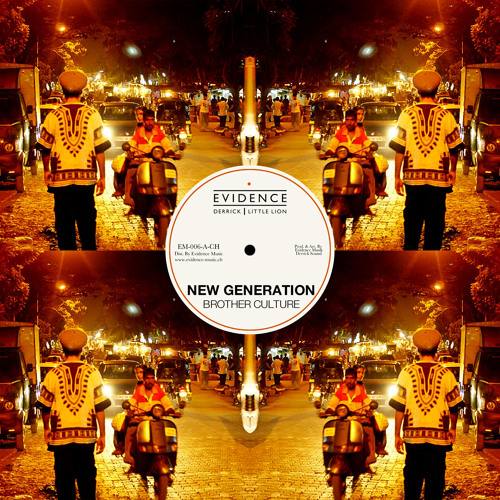 Stream New Generation - Brother Culture - Evidence Music 2014 (SINGLE ...