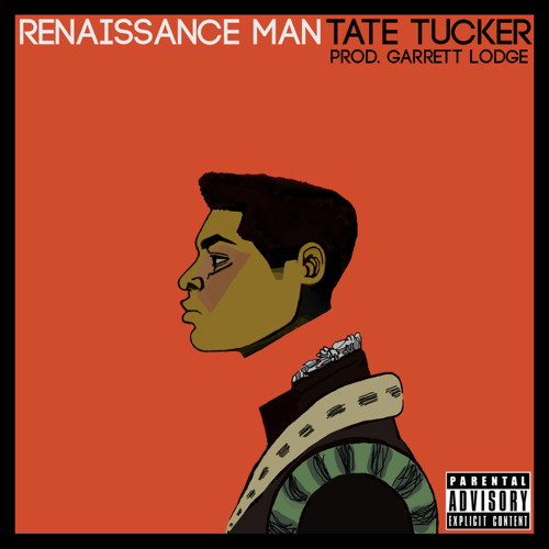 Stream Renaissance Man (prod garrett lodge) by Tate Tucker | Listen ... Stream Renaissance Man (prod garrett lodge) by Tate Tucker | Listen ...