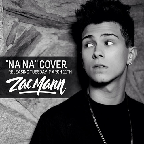 Stream Zac Mann - Na Na (Trey Songz Cover) by brunacunhh | Listen online for free on SoundCloud