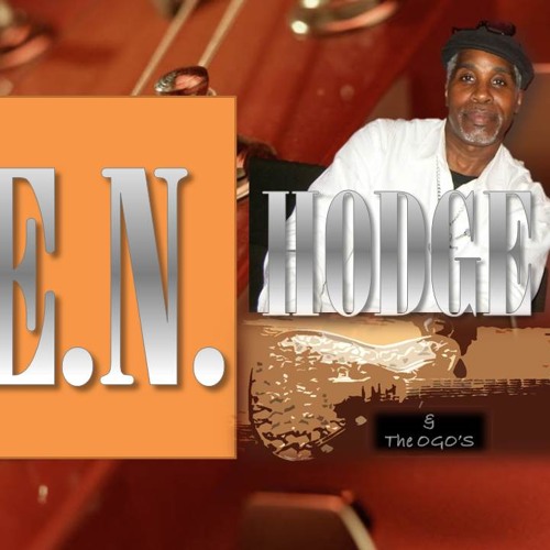 Stream EN HODGE AND THE OGO'S | Listen to E.N. Hodge & the OGO'S FULL ...