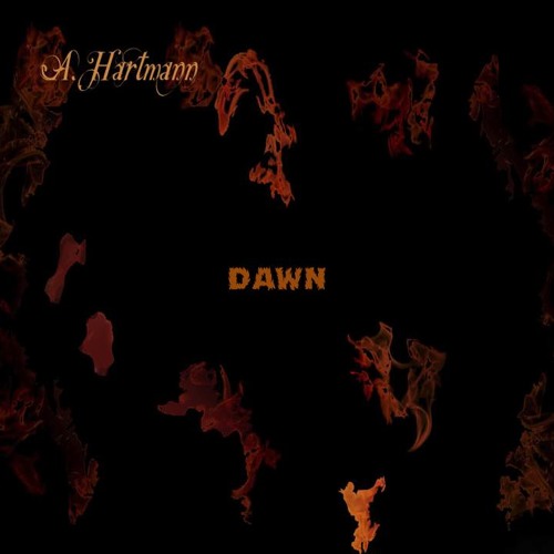 Stream A. Hartmann - Dawn by Katherine Rivera Abuhadba | Listen online ...