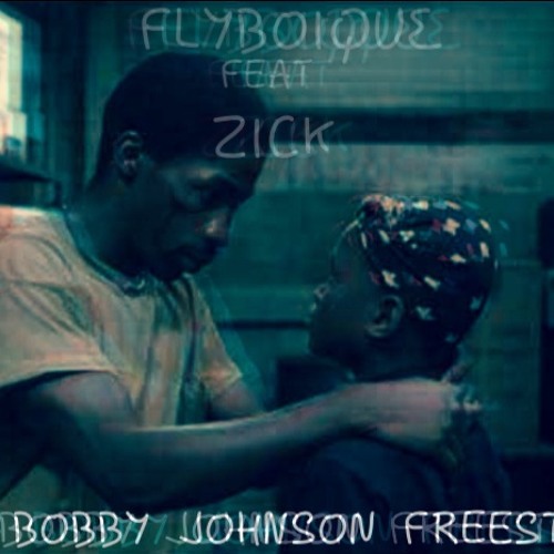 Stream OG BOBBY JOHNSON REMIX Ft. Zick by Flyboique | Listen online for ...