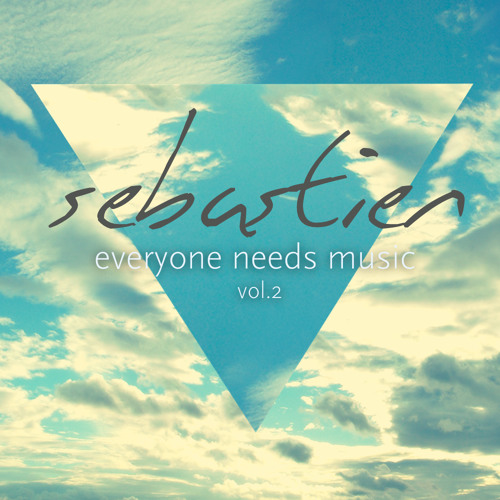 Stream everyone needs music vol.2 by Sebastien (Official) | Listen ...