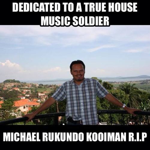Stream Michael Rukundo Kooiman R.I.P mix by Armand Blahowetz | Listen ...