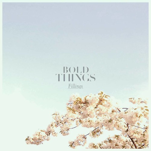 Stream BOLD THINGS - Fillings by Bold Things | Listen online for free ...
