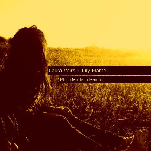 Stream Laura Veirs - July Flame (Philip Marteijn Remix) [FREE DOWNLOAD ...