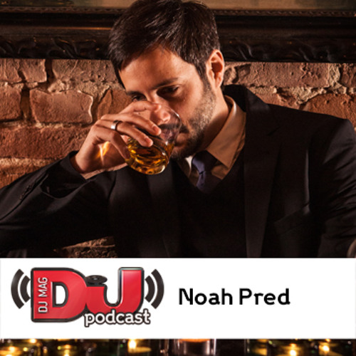 Listen to playlists featuring DJ Mag Podcast: Noah Pred by djmag online for free on SoundCloud