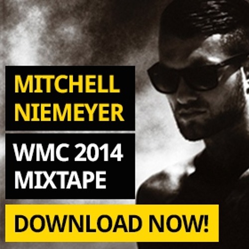 Stream WMC 2014 Mixtape By Mitchell Niemeyer by Mitchell Niemeyer | Listen online for free on ...