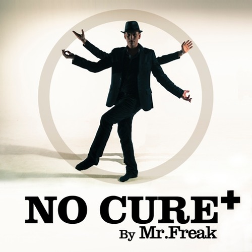 Stream No Cure by Mister Freak | Listen online for free on SoundCloud