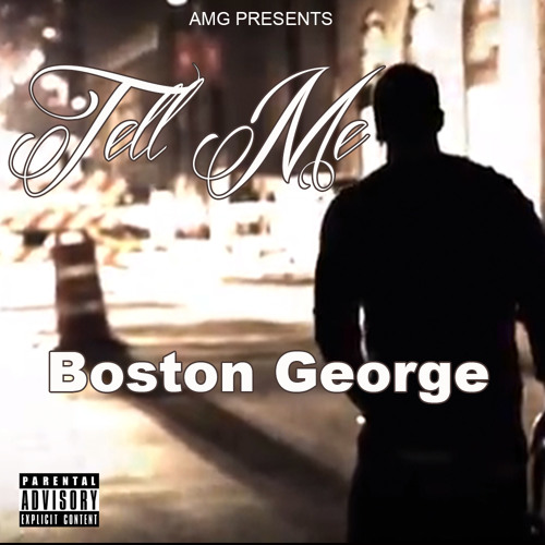 Stream Tell Me by bostongeorgeamg | Listen online for free on SoundCloud