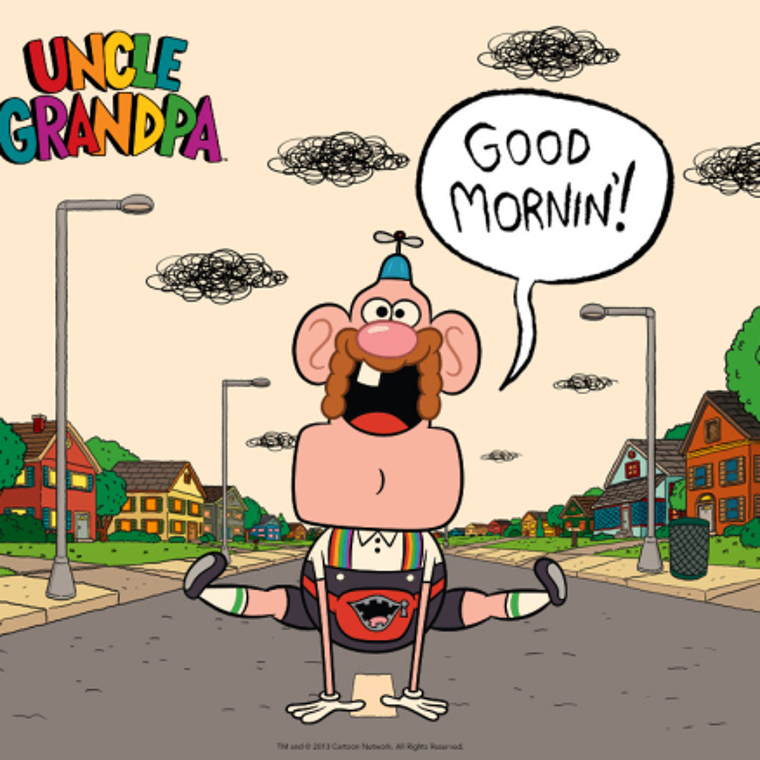 Stream good morning ft uncle grandpa & hungrybeast101 - Blazzindevious ...