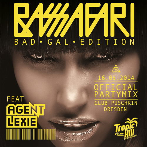 Stream BASSSAFARI - Bad Gal Edition (feat. Agent Lexie) by TROPIC HILL ...