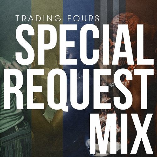 Stream Special Request Mix by Trading Fours | Listen online for free on ...