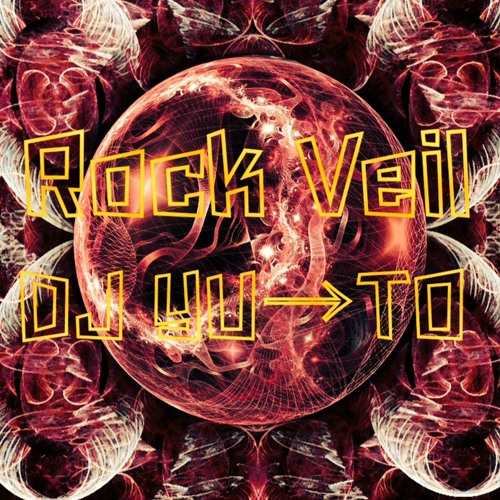 Stream Rock Veil＜DJ YU→TO Original Mix＞ by DJ YU→TO | Listen online for ...