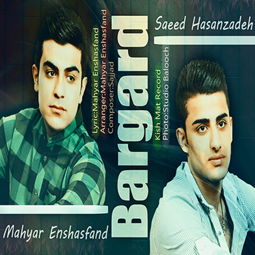 Stream Bargard-Mahyar Enshasfand & Saeed HasanZadeh by Mahyar Enshasfand | Listen online for ...
