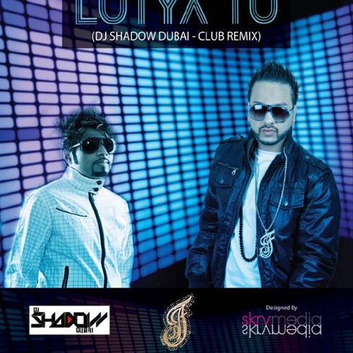 Stream Lutya Tu(DJ Shadow Dubai Official Remix) by FLINT J MUSIC ...