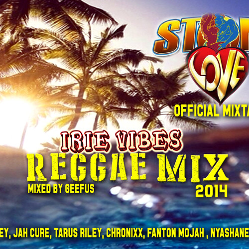 Stream Stone Love Sound: Irie Vibes Reggae Mix [Preview] by ...