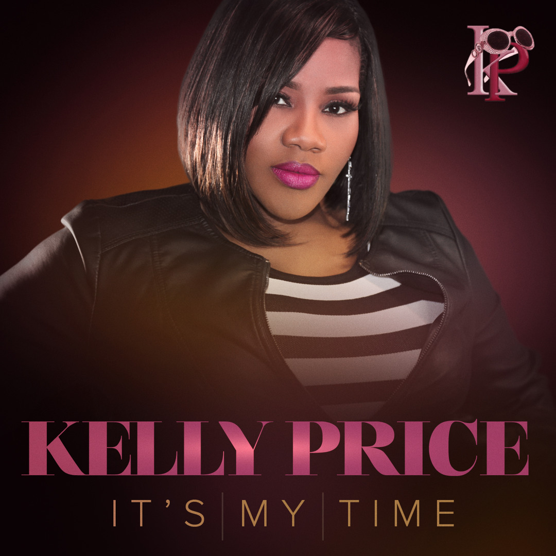 Stream Kelly Price "It's My Time" by Mnrk Music Group | Listen online ...