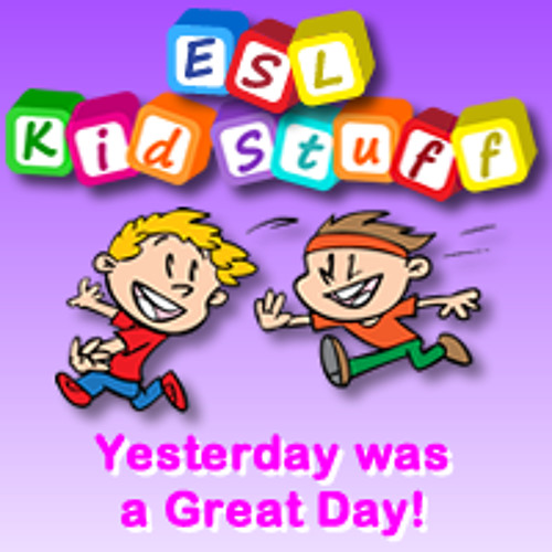 Stream Yesterday was a Great Day! (Past Tense Regular verbs) by ESL ...