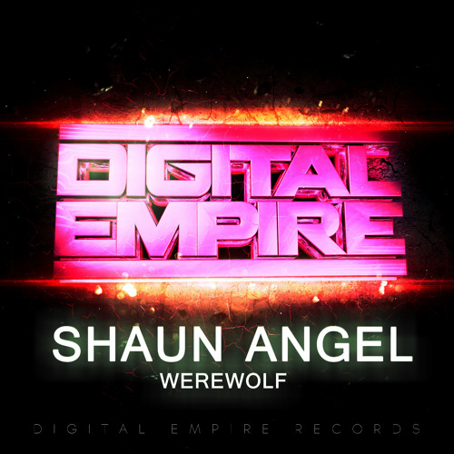 Stream Shaun Angel - Werewolf (Original Mix) [Out Now] by Digital ...