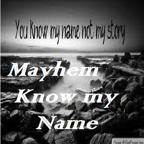Stream Know My Name(Andre') by Mayhem31 | Listen online for free on ...