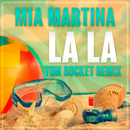 Stream Mia Martina - La La ( TOM SOCKET REMIX ) [SHORT CUT] by TOM ...