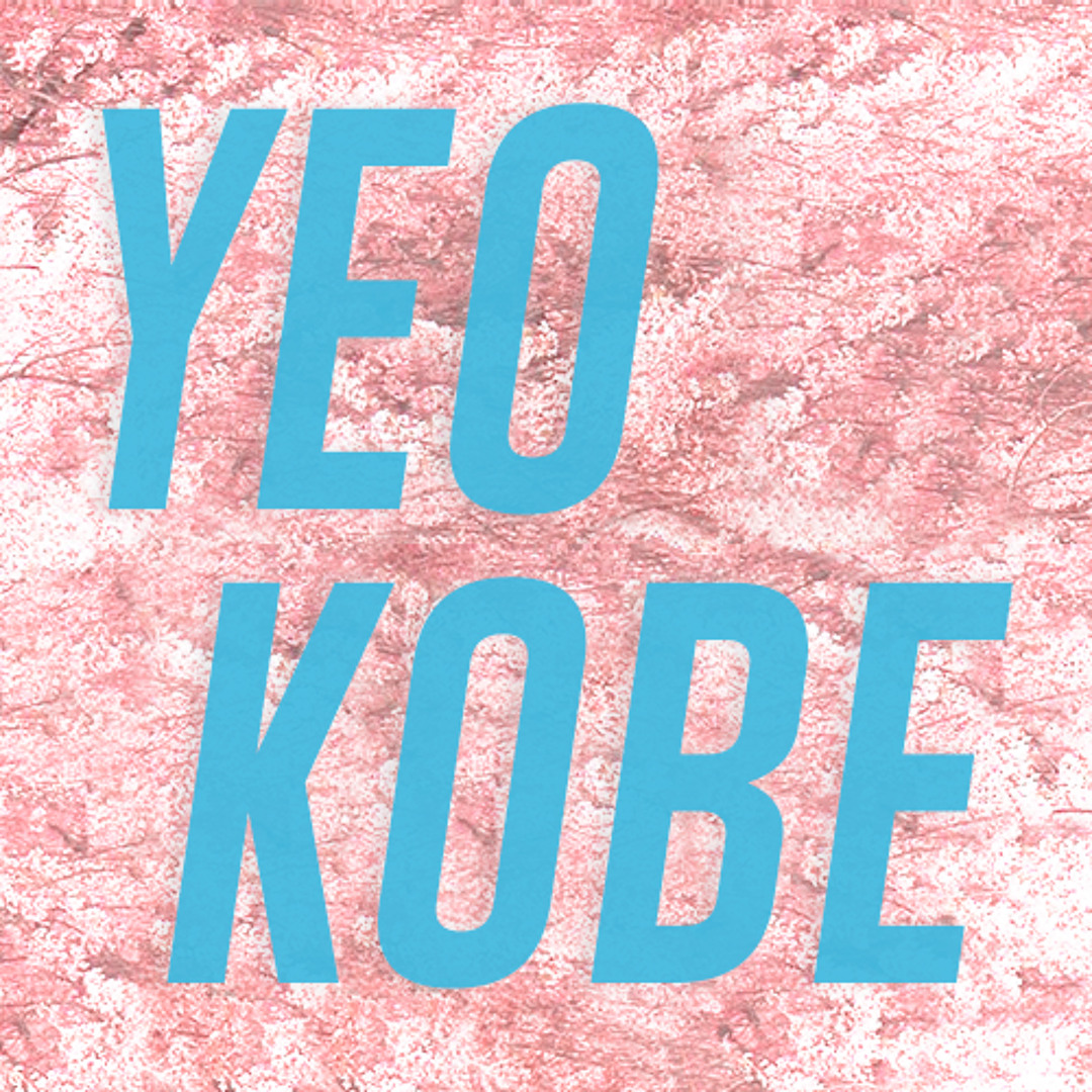 Stream KOBE by Yeo | Listen online for free on SoundCloud