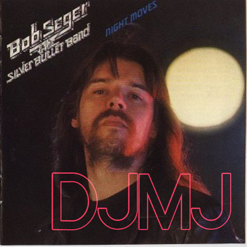 Stream Night Moves (DJMJ Bootleg)- Bob Segar by DJMJ | Listen online ...