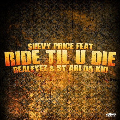 Stream Ride Til U Die Feat. RealEyez & Sy Ari Da Kid (Prod ...