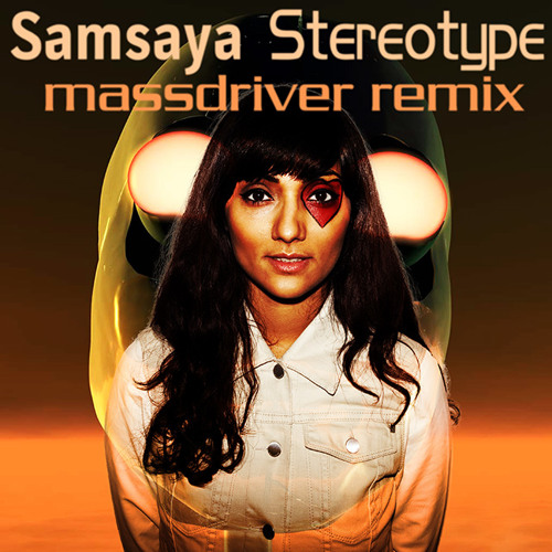 Stream SAMSAYA - Stereotype (massdrivermusic remix) by A:M | Listen ...