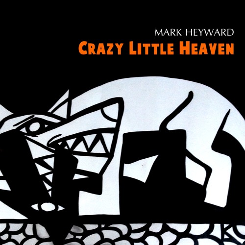 Stream Crazy Little Heaven by Mark Heyward | Listen online for free on ...