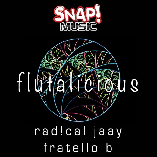 Stream Rad!cal Jaay & Fratello B - Flutalicious (Original Mix) by ...