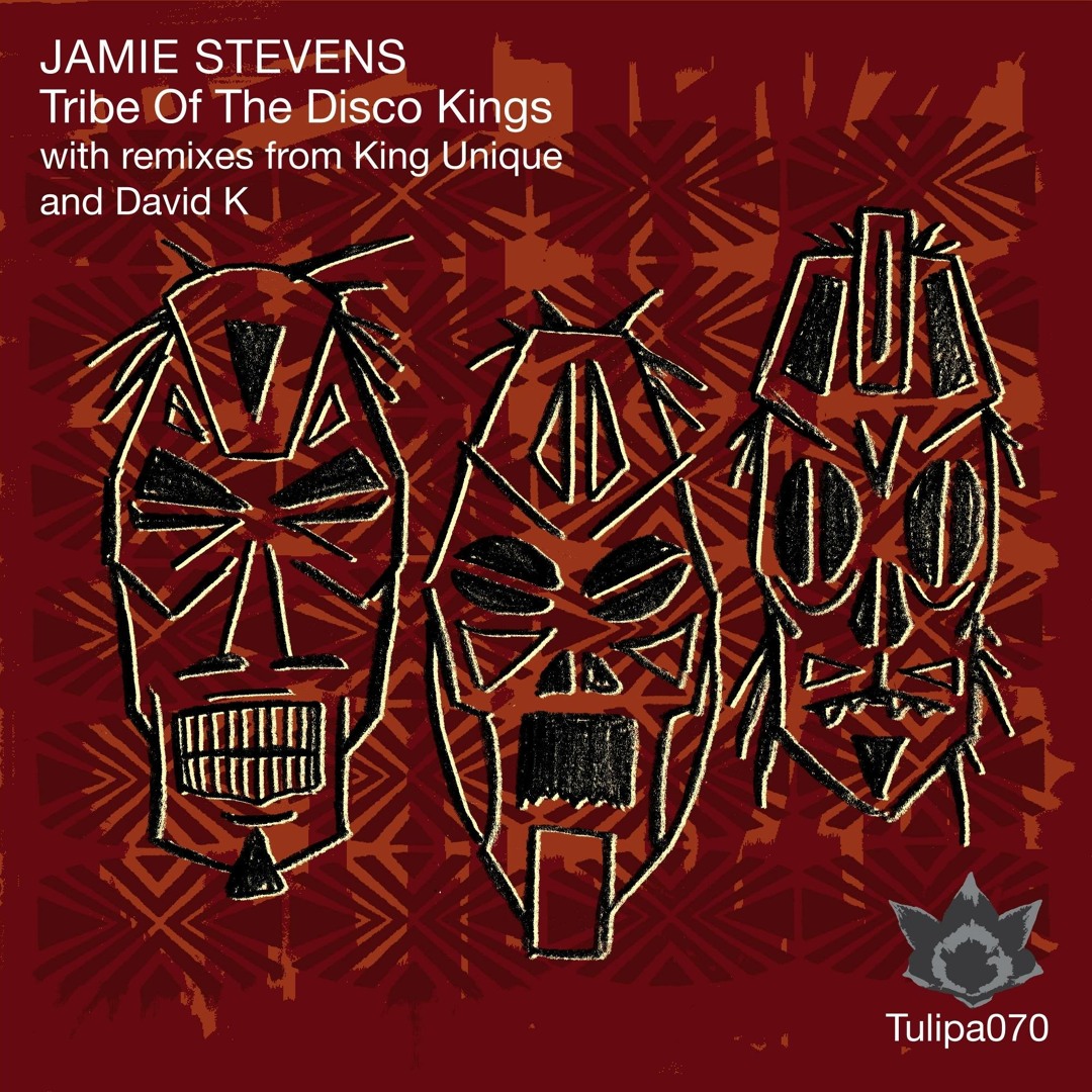 Stream Jamie Stevens - Tribe Of The Disco Kings (Original Mix) [Tulipa ...
